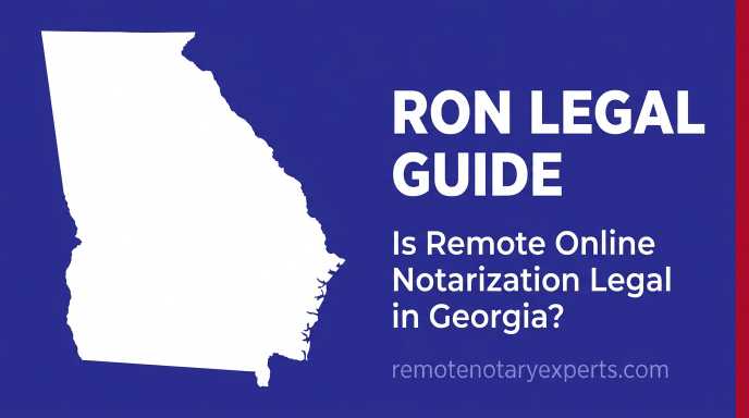 Is Remote Online Notarization Legal in Georgia? (2026)