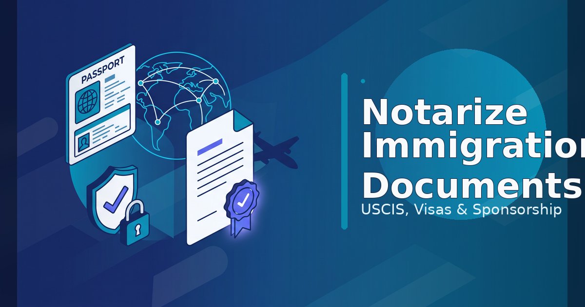 Notarize Immigration Documents Online: USCIS Rules & Limits